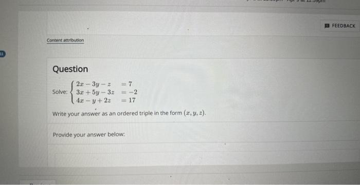Solved Question Solve: ⎩⎨⎧2x−3y−z=73x+5y−3z=−24x−y+2z=17 | Chegg.com