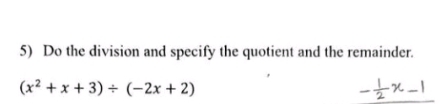 Solved Do the division and specify the quotient and the | Chegg.com