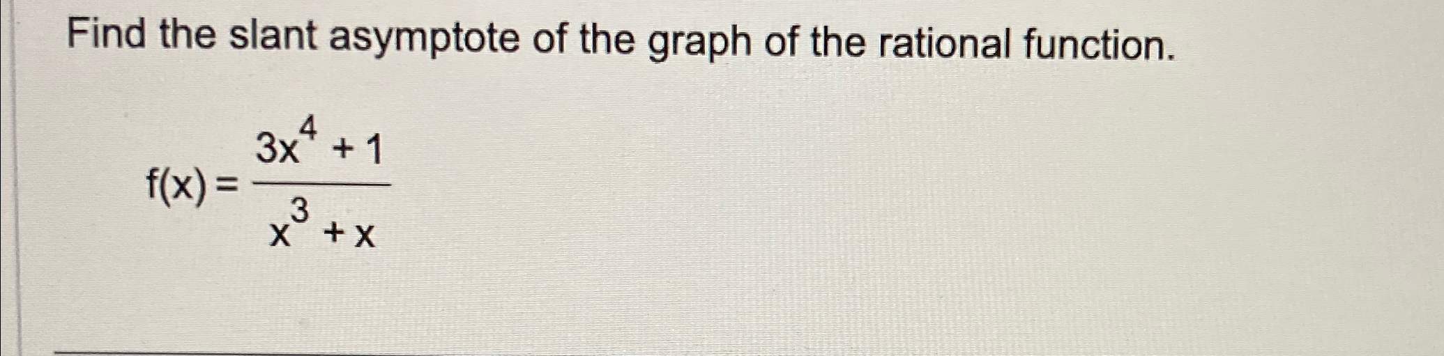 Solved Find the slant asymptote of the graph of the rational | Chegg.com