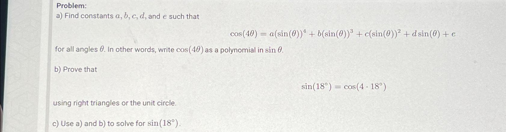 Solved Problem:a) ﻿Find constants a,b,c,d, ﻿and e ﻿such | Chegg.com
