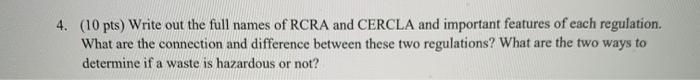 Solved 4. (10 pts) Write out the full names of RCRA and | Chegg.com