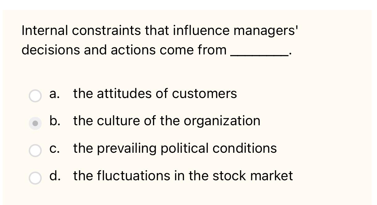 Solved Internal constraints that influence managers' | Chegg.com