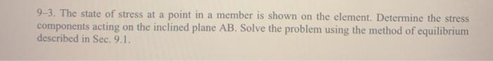 Solved *9-44. Solve Prob. 9-3 using Mohr's circle. 9-3. | Chegg.com