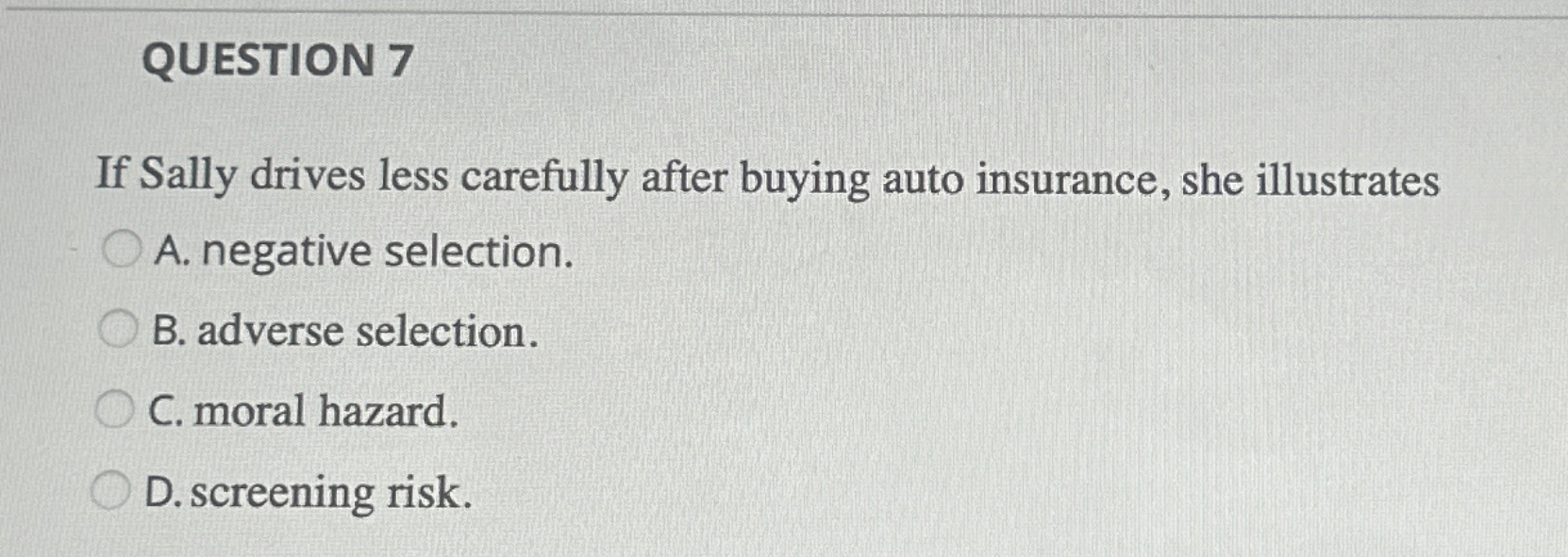 Solved QUESTION 7If Sally drives less carefully after buying | Chegg.com