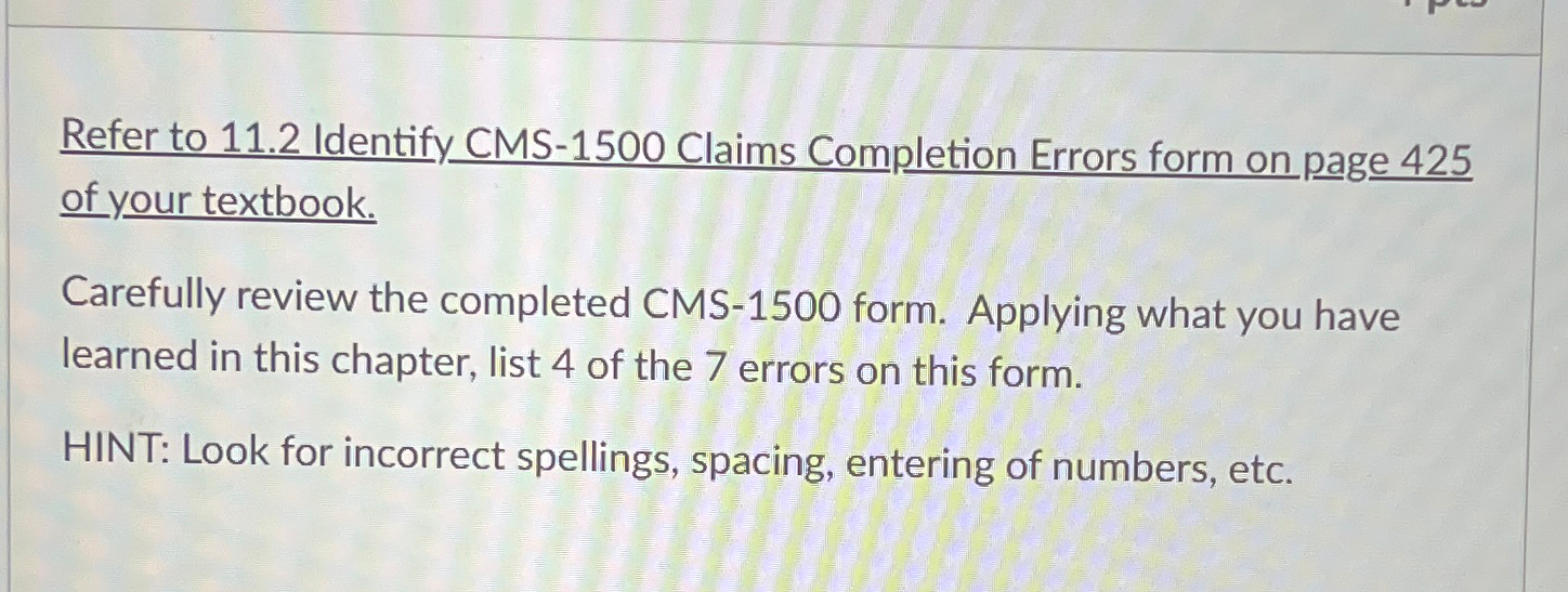 Solved Refer to 11.2 ﻿Identify CMS-1500 ﻿Claims Completion | Chegg.com