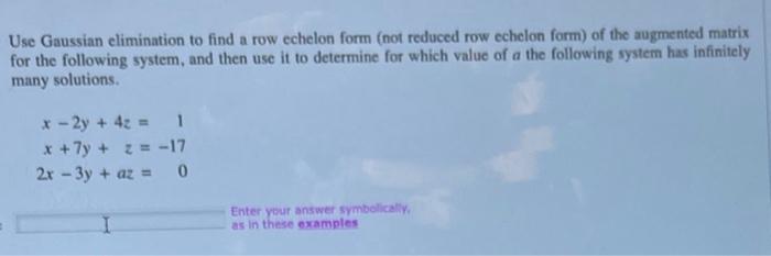 Solved Use Gaussian elimination to find a row echelon form | Chegg.com