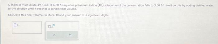 Solved A chemist must dilute 49.6ml of 6.60M aqueous | Chegg.com