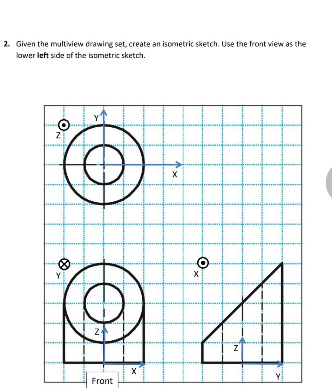 Solved 2. Given the multiview drawing set, create an | Chegg.com