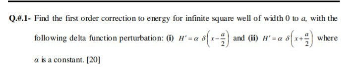 Solved Q 1 Find The First Order Correction To Energy For