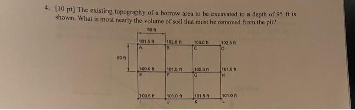 Solved 4. [10 pt) The existing topography of a borrow area | Chegg.com