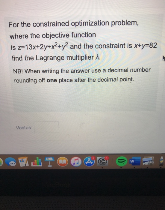 Solved For the constrained optimization problem, where the | Chegg.com