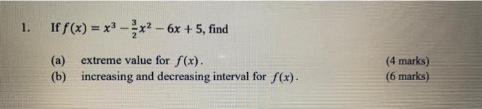 Solved If f(x)=x3−23x2−6x+5, find (a) extreme value for | Chegg.com