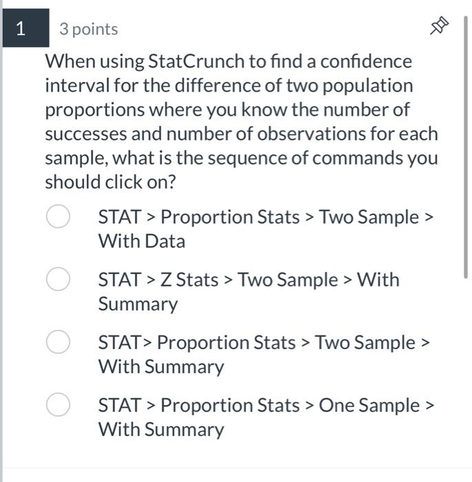 Solved 3 points When using StatCrunch to find a confidence | Chegg.com