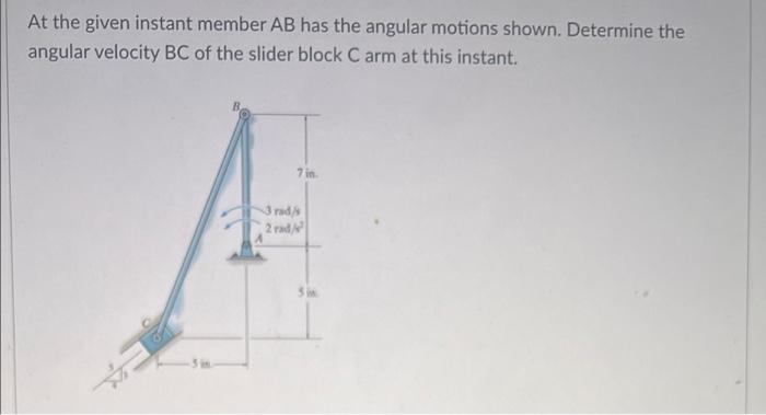 Solved At the given instant member AB has the angular | Chegg.com