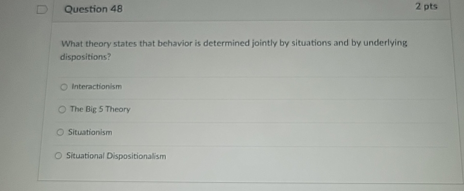 Solved Question 482 ﻿ptsWhat theory states that behavior is | Chegg.com