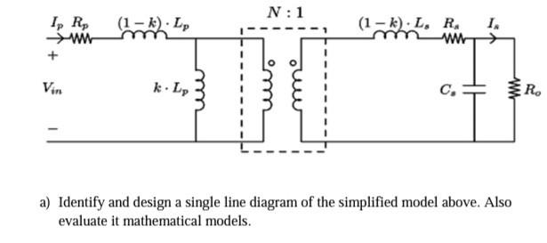 a) Identify and design a single line diagram of the | Chegg.com