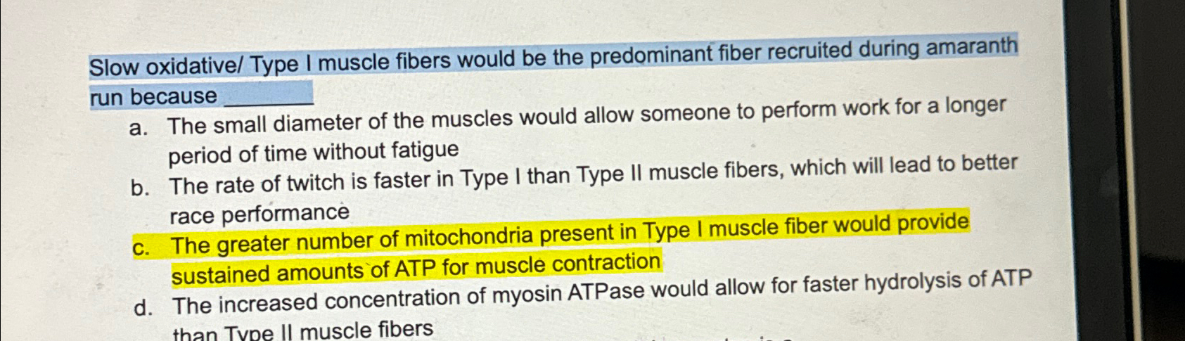 Solved Slow oxidative/ ﻿Type I muscle fibers would be the | Chegg.com
