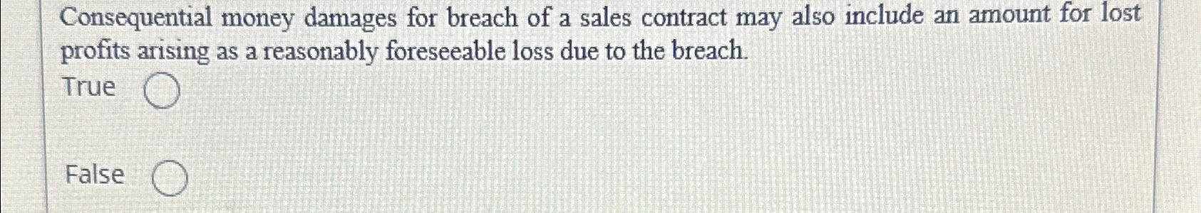 Solved Consequential money damages for breach of a sales | Chegg.com