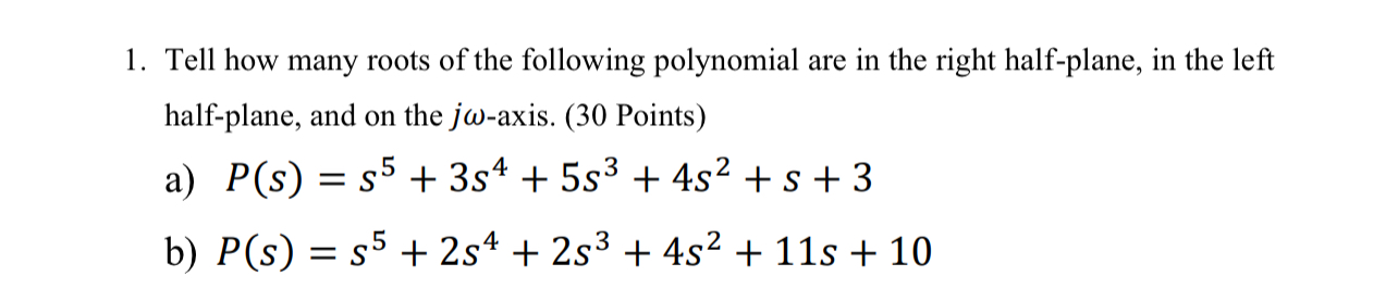 Solved Tell how many roots of the following polynomial are | Chegg.com