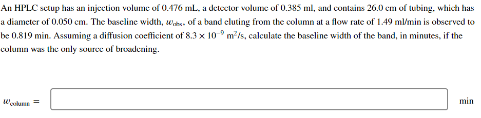 An HPLC setup has an injection volume of 0.476mL, ﻿a | Chegg.com