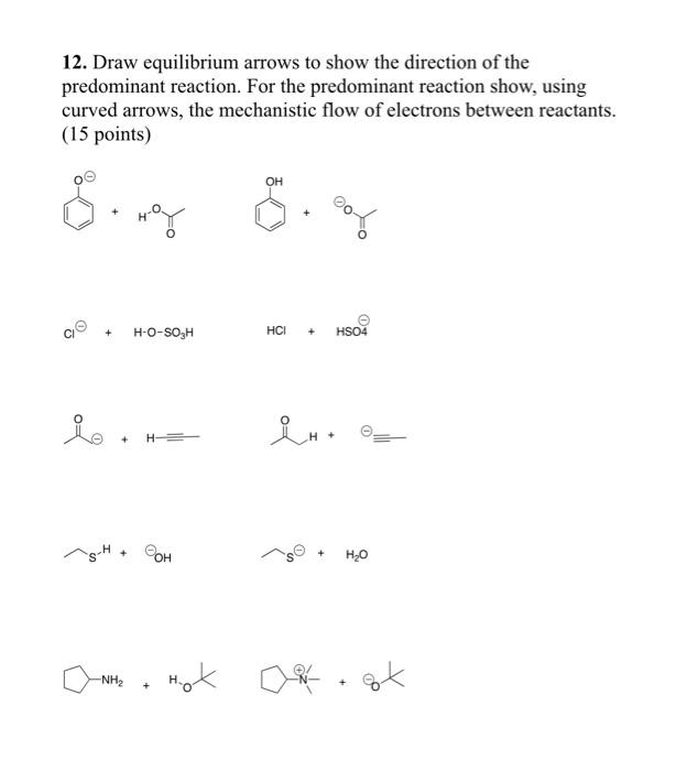 Solved 12. Draw equilibrium arrows to show the direction of | Chegg.com