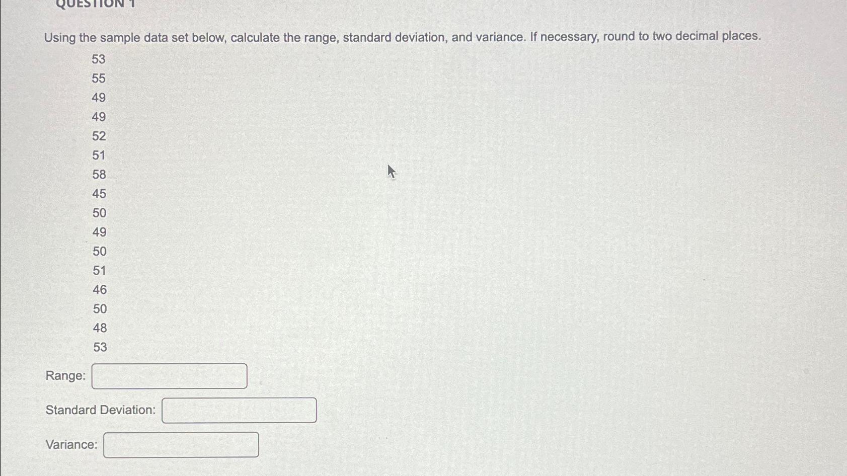 Solved Using the sample data set below, calculate the range, | Chegg.com
