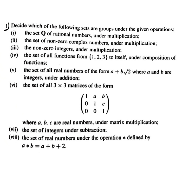 Solved 1] Decide which of the following sets are groups | Chegg.com