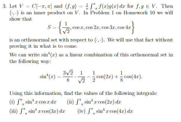 Solved Let V=C[-π,π] ﻿and (:f,g:)=1π∫-ππf(x)g(x)dx ﻿for | Chegg.com