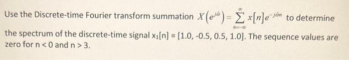 Solved Use the Discrete-time Fourier transform summation | Chegg.com