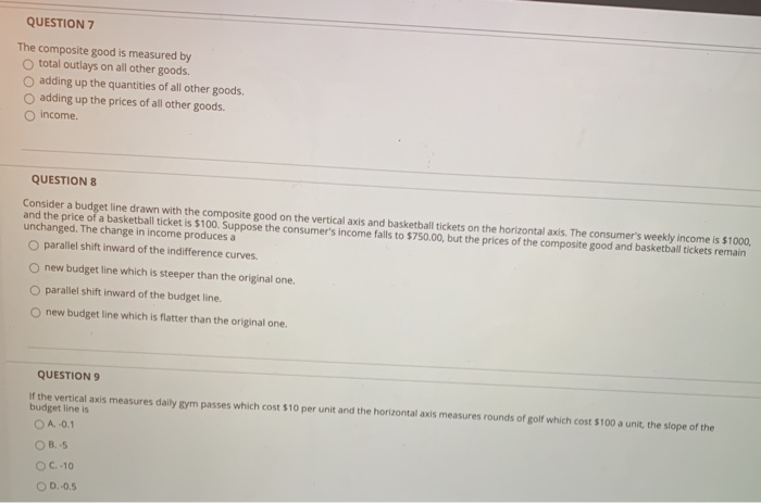 Solved QUESTION 7 The composite good is measured by total | Chegg.com
