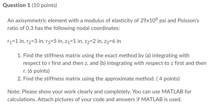 Solved Question 1 (10 points) An axisymmetric element with a | Chegg.com