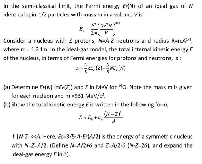 Solved In the semi-classical limit, the Fermi energy EF(N) | Chegg.com Solved In the semi-classical limit, the Fermi energy EF(N) | Chegg.com