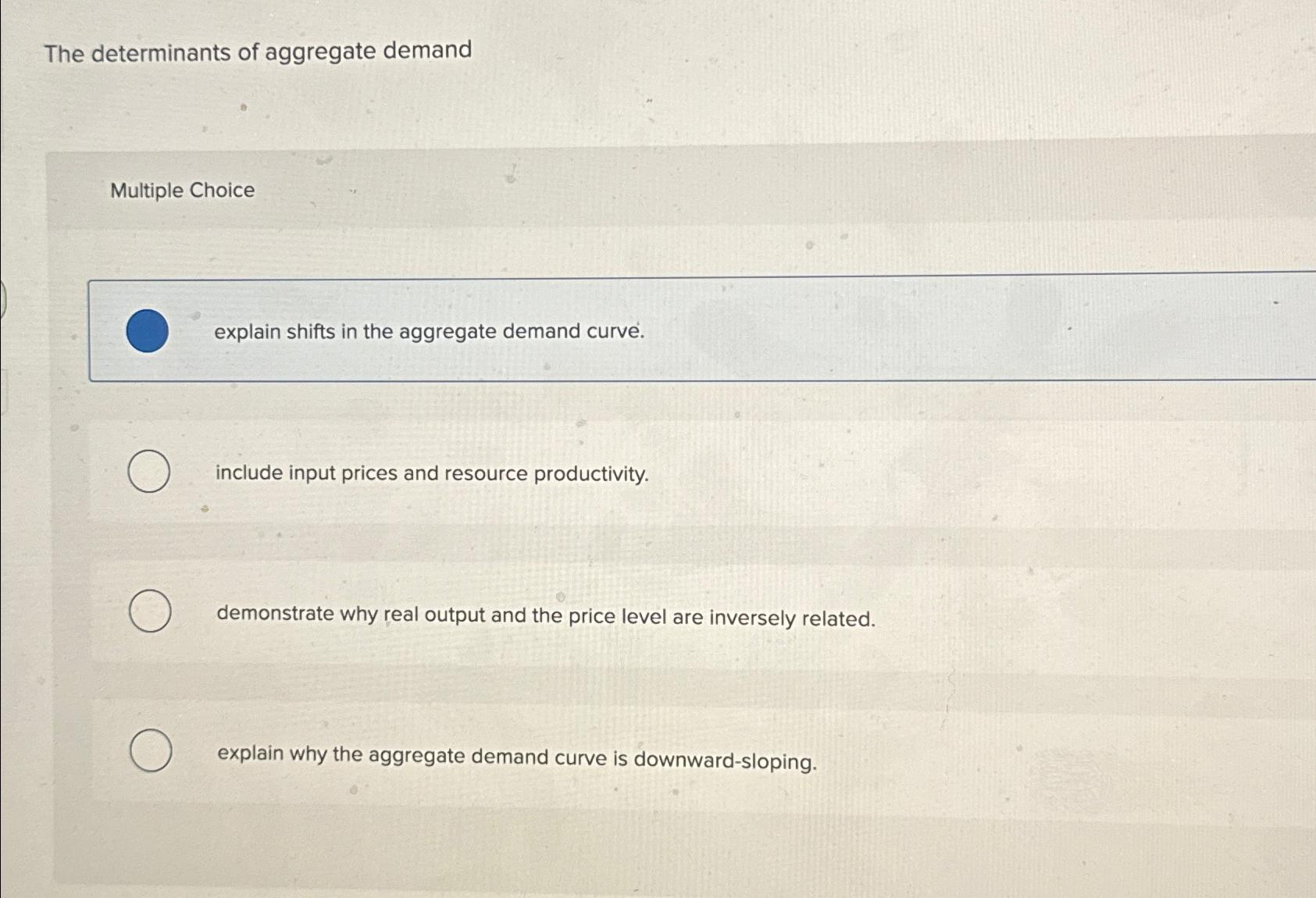 Solved The determinants of aggregate demandMultiple | Chegg.com
