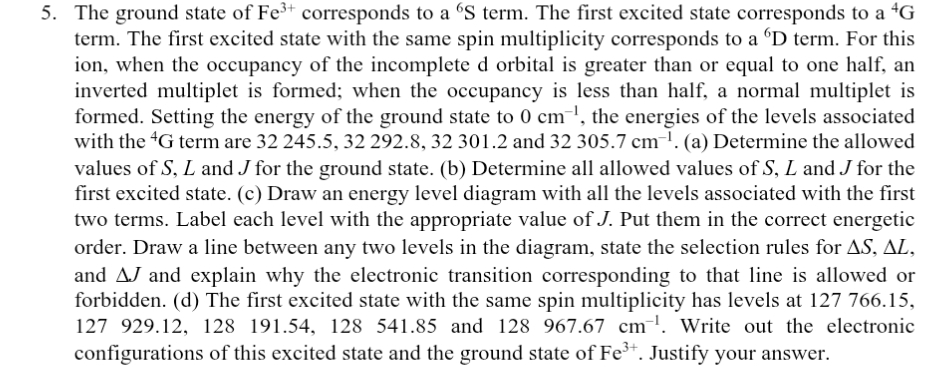 Solved The ground state of Fe3+ ﻿corresponds to a ?6S ﻿term. | Chegg.com