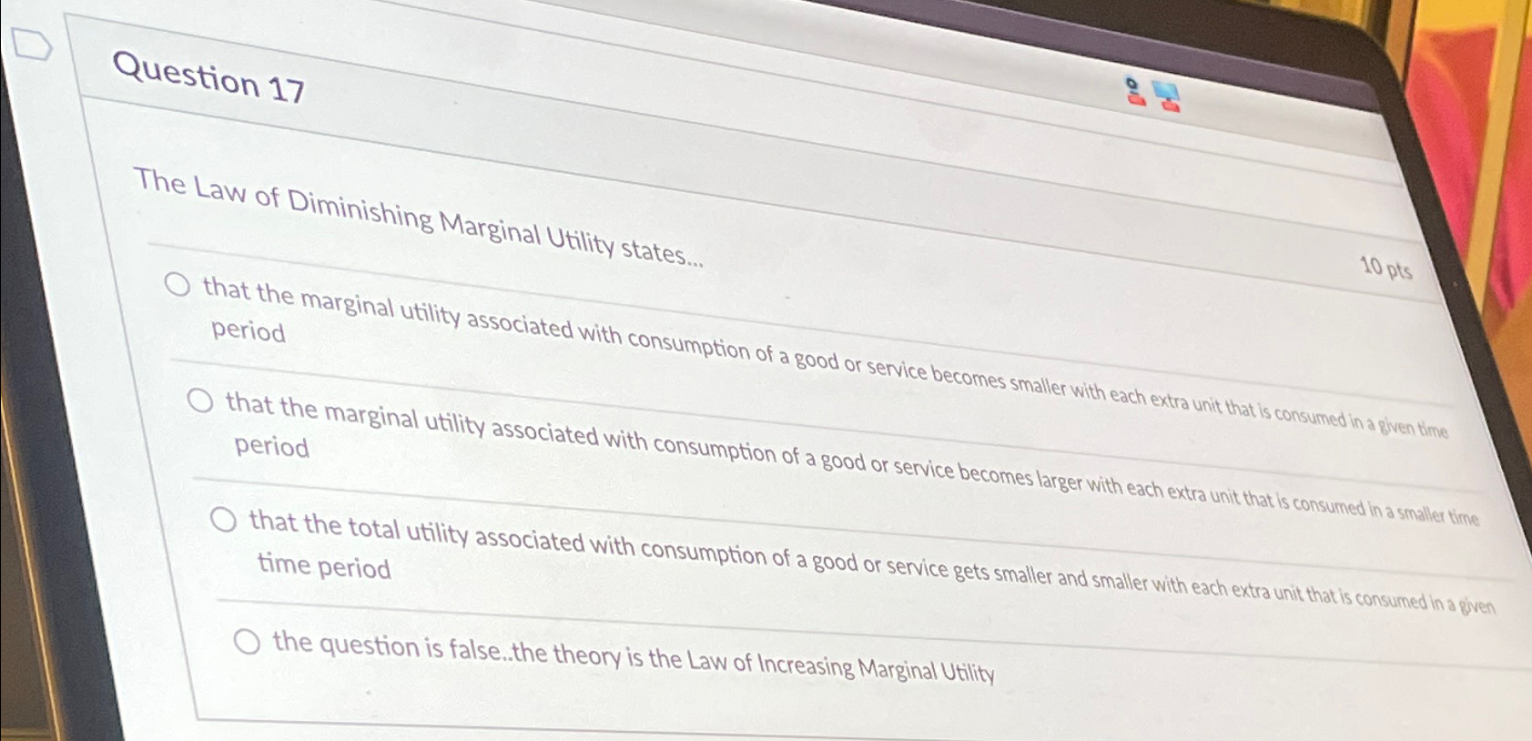 Solved Question 17The Law of Diminishing Marginal Utility | Chegg.com