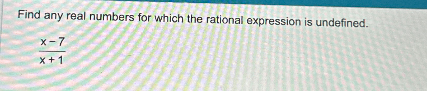 Solved Find any real numbers for which the rational | Chegg.com