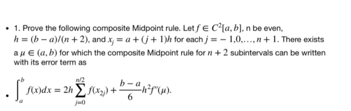 Solved • 1. Prove the following composite Midpoint rule. Let | Chegg.com