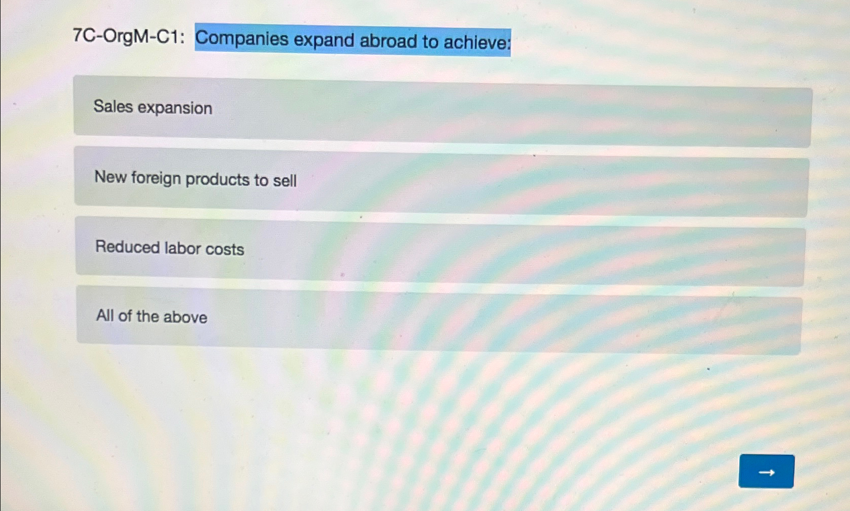 Solved 7C-OrgM-C1: Companies expand abroad to achieve:Sales | Chegg.com