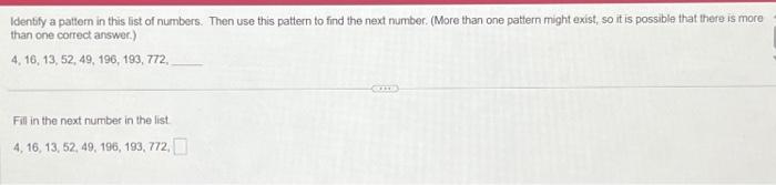 Solved Identify a pattern in this list of numbers. Then use | Chegg.com