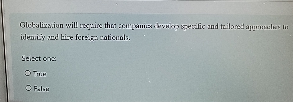Solved Globalization will require that companies develop | Chegg.com