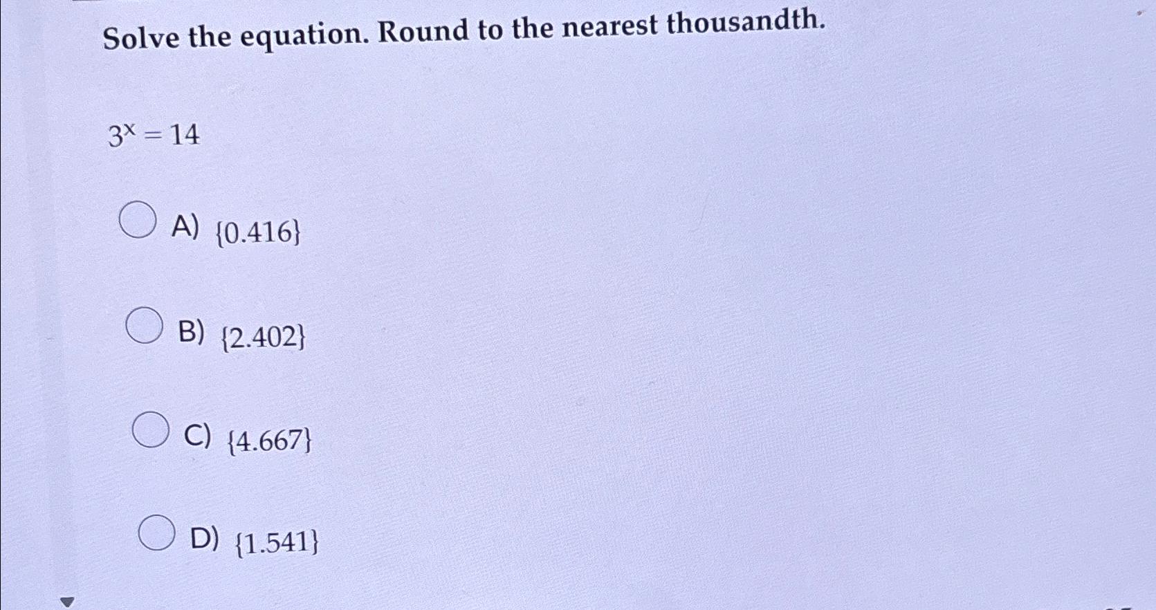 Solved Solve the equation. Round to the nearest | Chegg.com