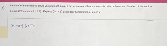 Solved A sum of scalar multiples of two vectors (such as au | Chegg.com