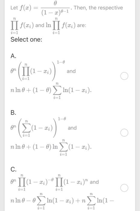 Solved Let f(x)=(1−x)θ−1θ. Then, the respective ∏i=1nf(xi) | Chegg.com