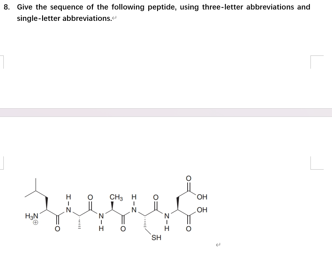 Solved Give the sequence of the following peptide, using | Chegg.com