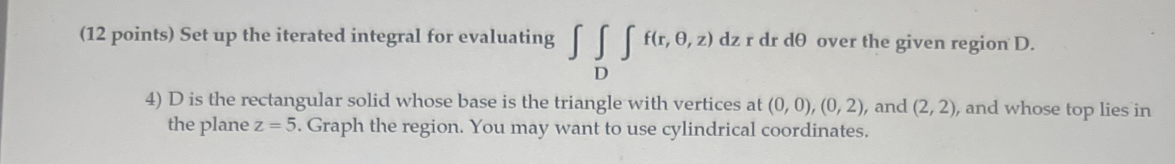 Solved (12 ﻿points) ﻿Set up the iterated integral for | Chegg.com