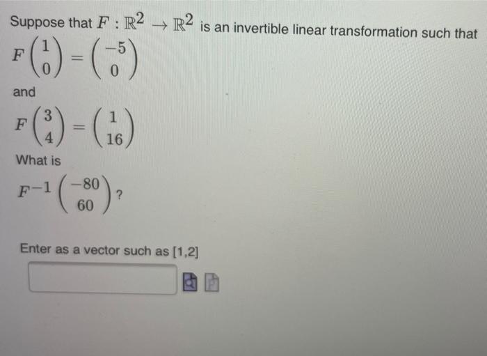 Solved Suppose that F: R2 + R2 is an invertible linear | Chegg.com
