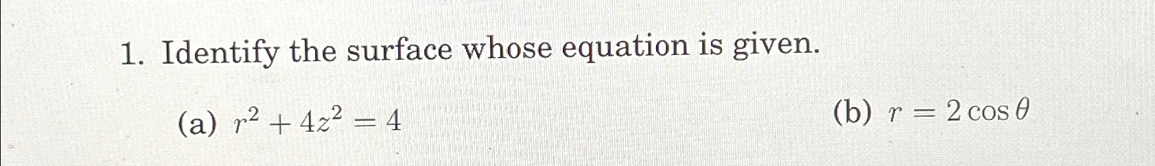 Solved Identify the surface whose equation is | Chegg.com