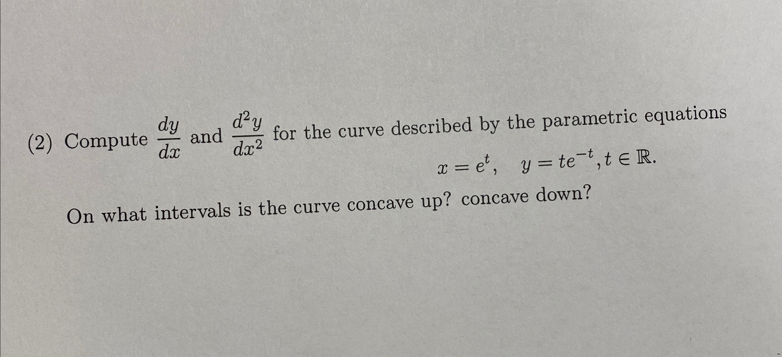 Solved (2) ﻿Compute dydx ﻿and d2ydx2 ﻿for the curve | Chegg.com