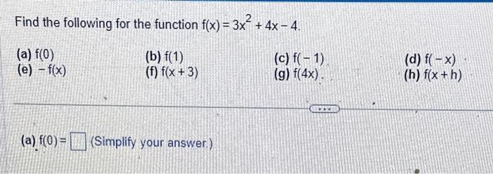 Solved Find the following for the function f(x)=3x2+4x−4 (a) | Chegg.com