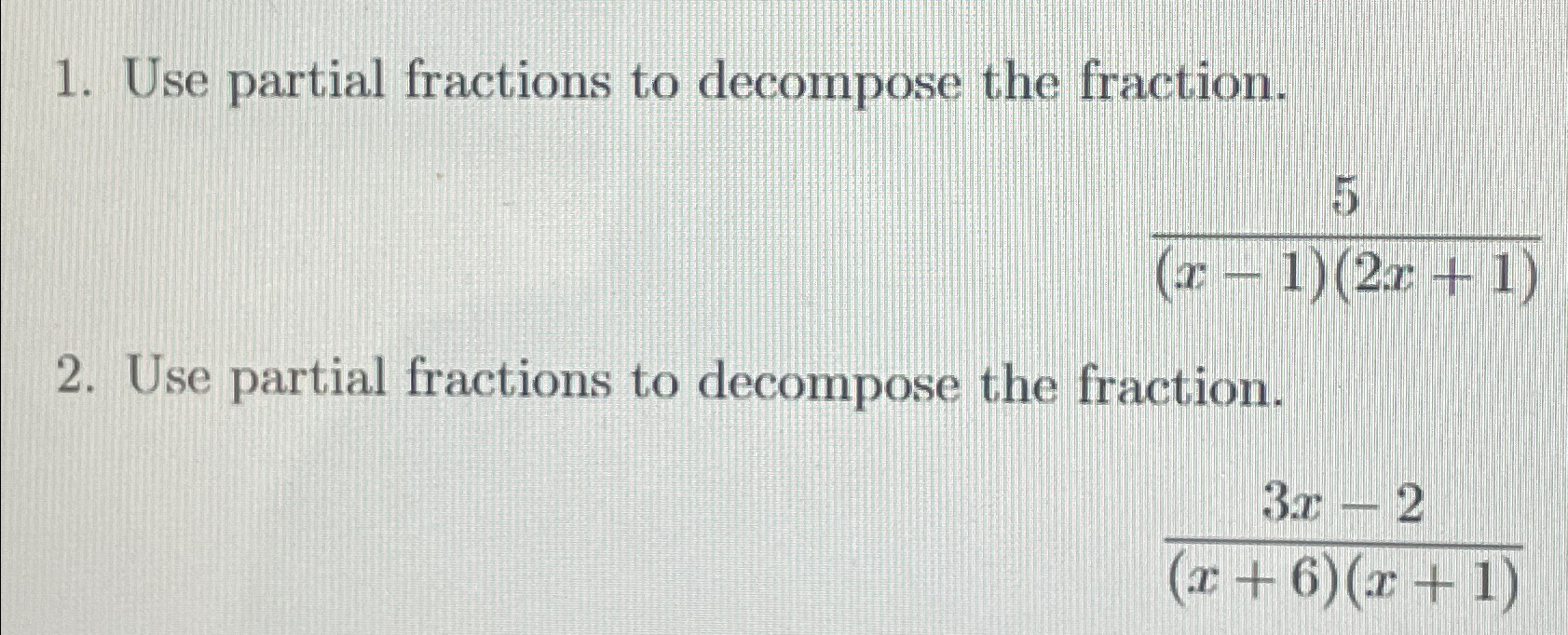 Use partial fractions to decompose the | Chegg.com